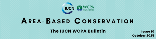 IUCN WCPA Bulletin - Issue 10, October 2025